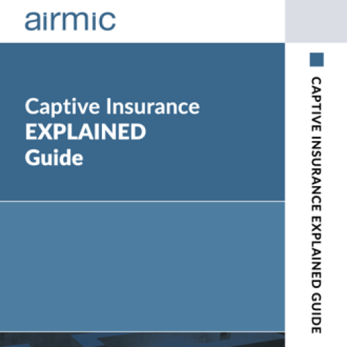 EXPLAINED Guide: Captive insurance | Airmic
